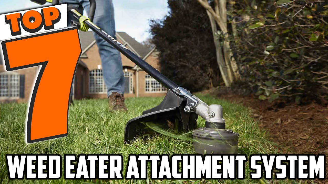 7 Best Weed Eater Attachment Systems for Efficient Gardening - YouTube