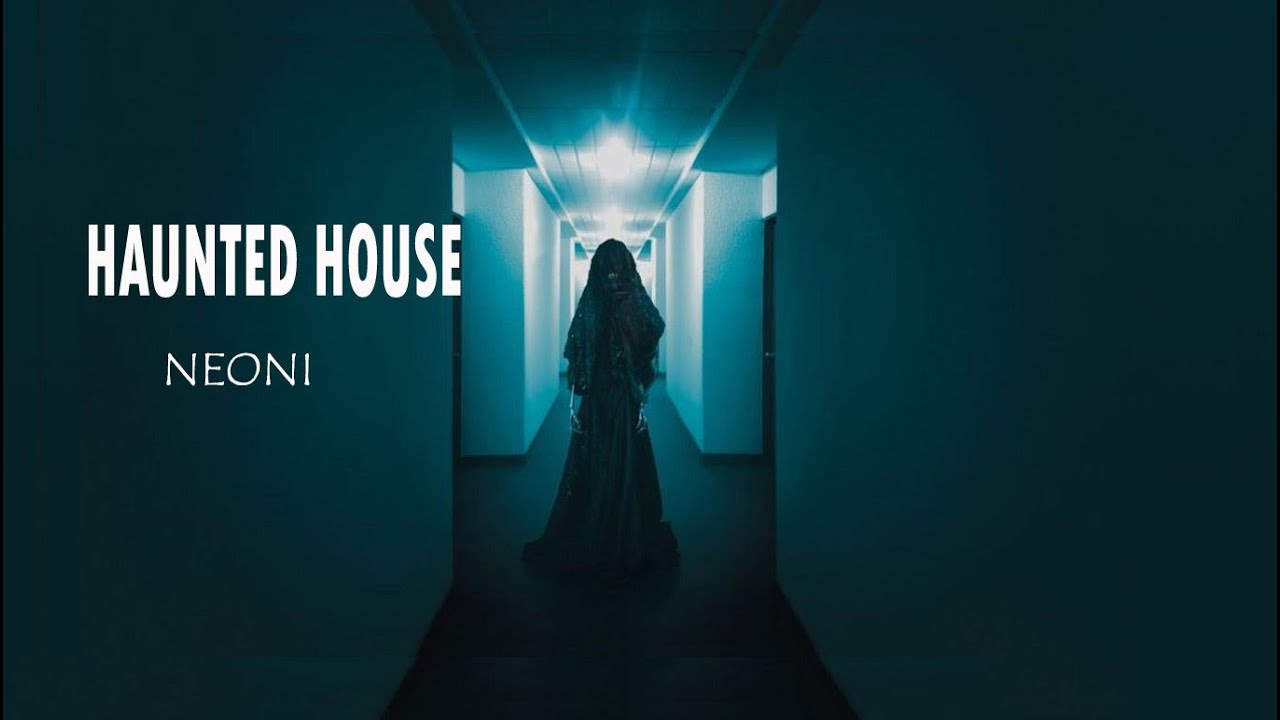 Neoni - Haunted House - YouTube
