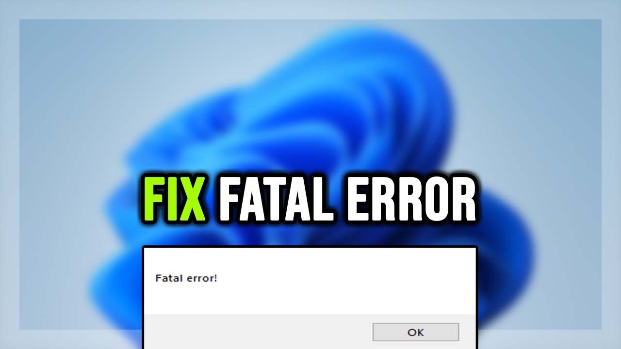 How to FIX GAME Fatal Error on Windows 11 (2026) - YouTube