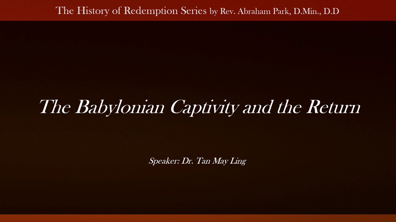 The Babylonian Captivity and the return (26 July 2018) - YouTube