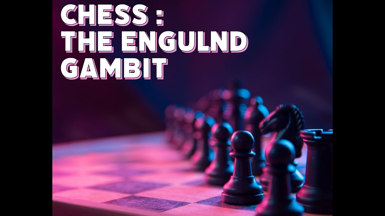 The Englund gambit-Win lots of material or checkmate the king(black ...