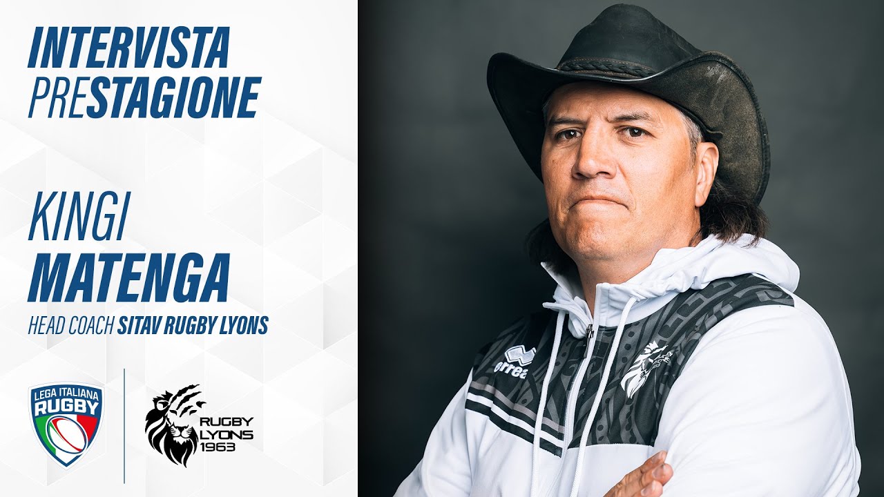 Kingi Matenga | Head Coach Sitav Rugby Lyons | INTERVISTA PRESTAGIONE ...