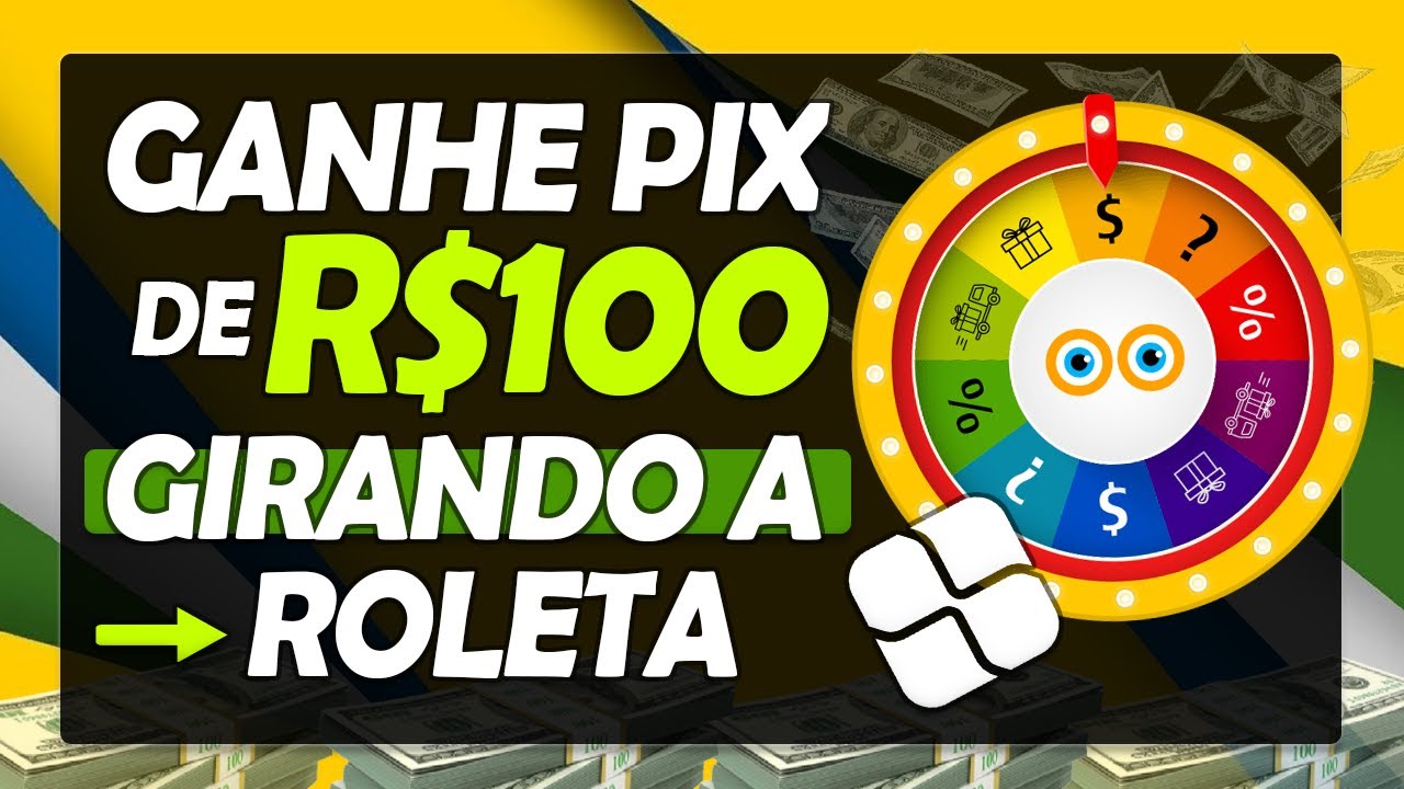 GIRE E GANHE PIX GRÁTIS DE ATÉ R$100 GIRANDO A ROLETA | APP QUE PAGA DE ...