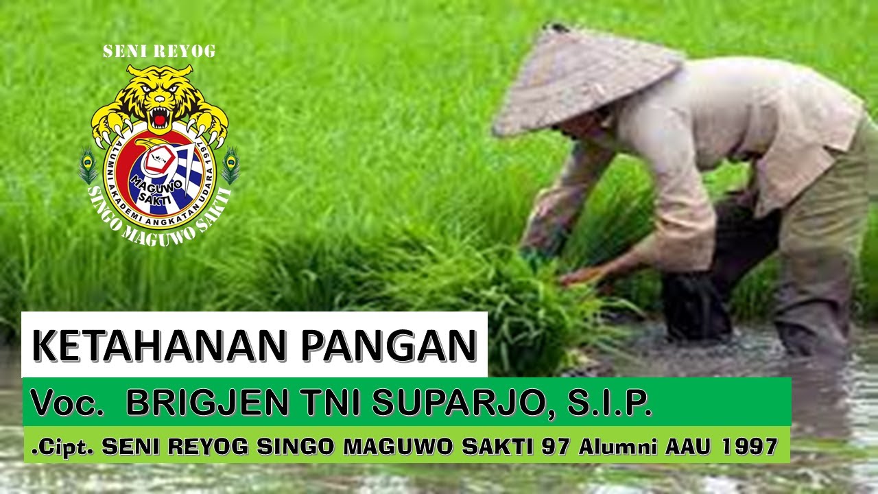 Campursari KETAHANAN PANGAN Voc. BRIGJEN TNI SUPARJO, S.I.P. Cipt. SENI ...
