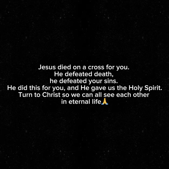 Just please turn to Christ so we can see each other in eternal life. # ...
