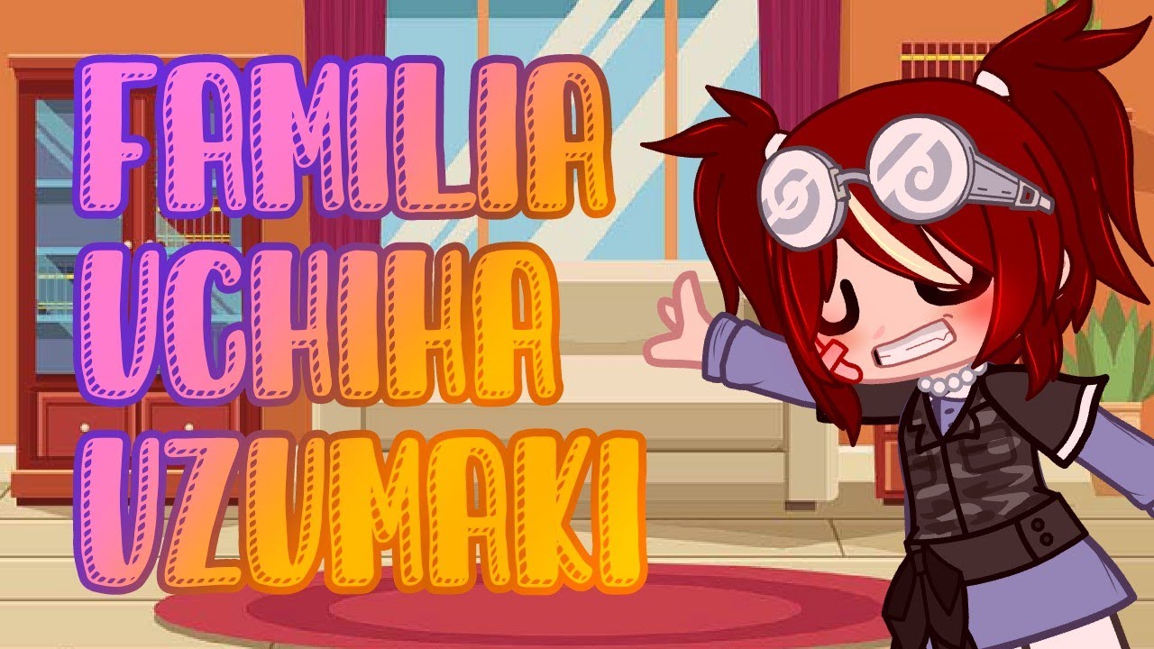 Les presento a la familia Uchiha Uzumaki 😌 💕//SN//Angie Uzumaki// - YouTube