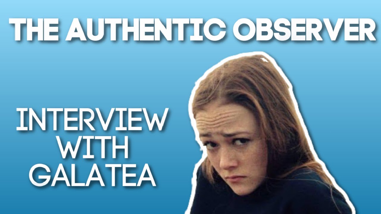 Galatea | an interview with The Authentic Observer - YouTube