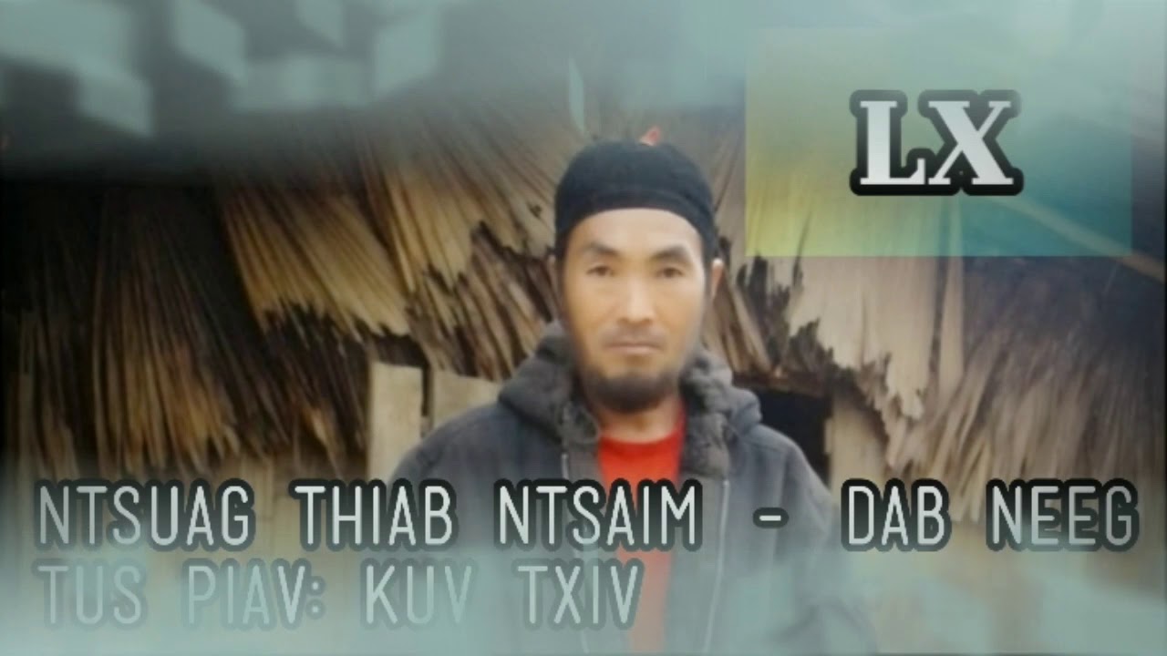 NTSUAG THIAB NTSAIM - PHEEJ XYOOJ - DAB NEEG 2019 ( @TSWVCAIXYOOJ ) - YouTube
