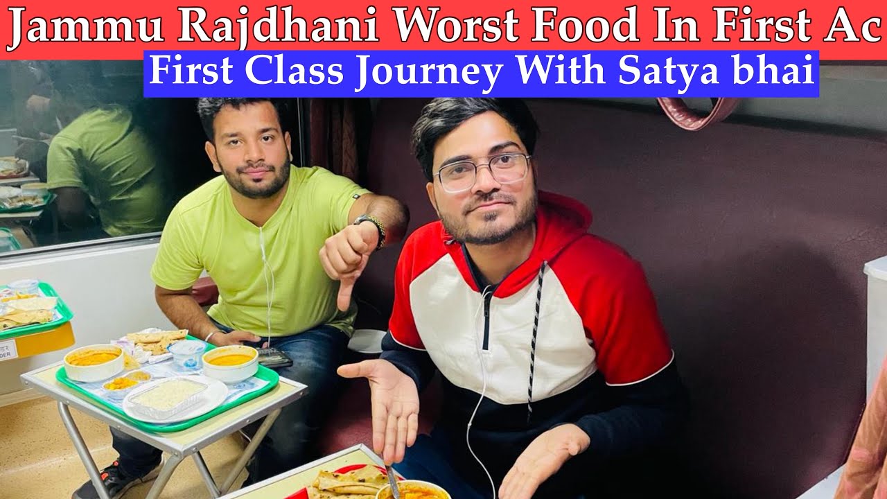 First AC Me Third AC Se Bhi Bekar Food Services!! Journey In 12426 ...