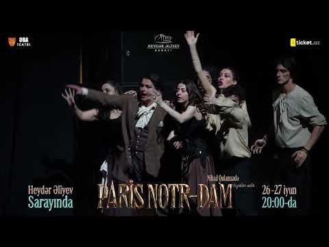 Paris Notr-Dam | ƏSA Teatrı