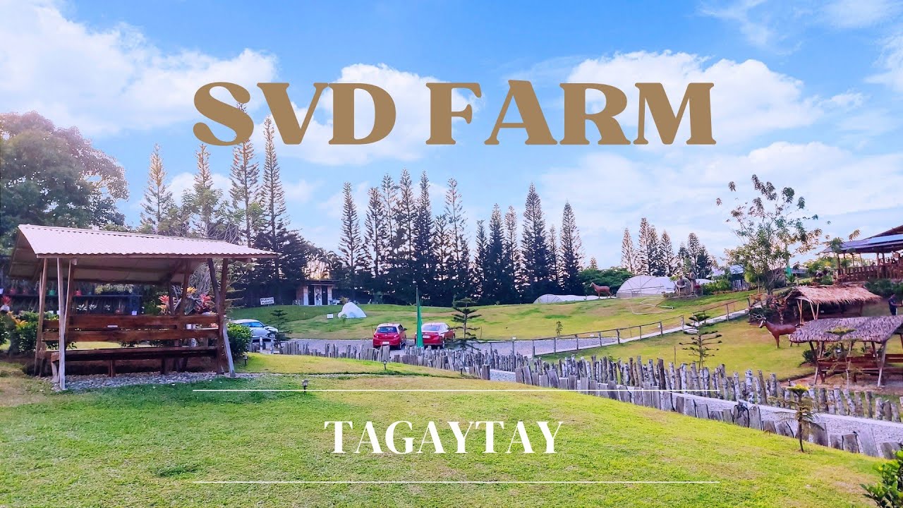 SVD FARM | Tagaytay - YouTube