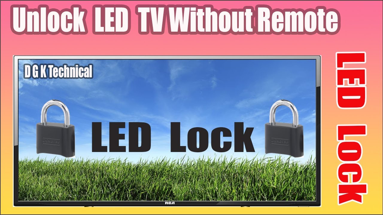 How To Unlock Led TV Without Remote /without Remote Keys Unlock - YouTube