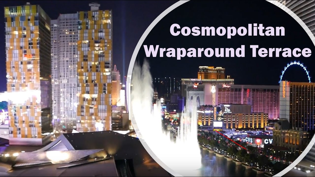 Cosmopolitan Vegas Wraparound Terrace View, Night - YouTube