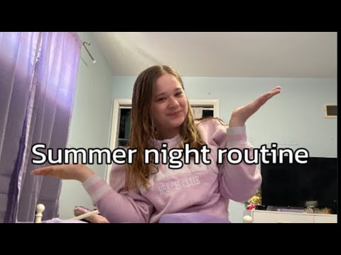 MY SUMMER NIGHT ROUTINE - YouTube