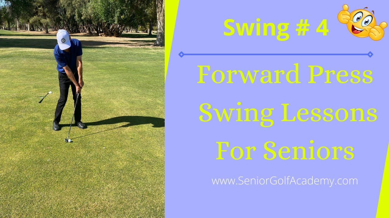 Swing #4 Forward Press Swing Lessons for Seniors - YouTube