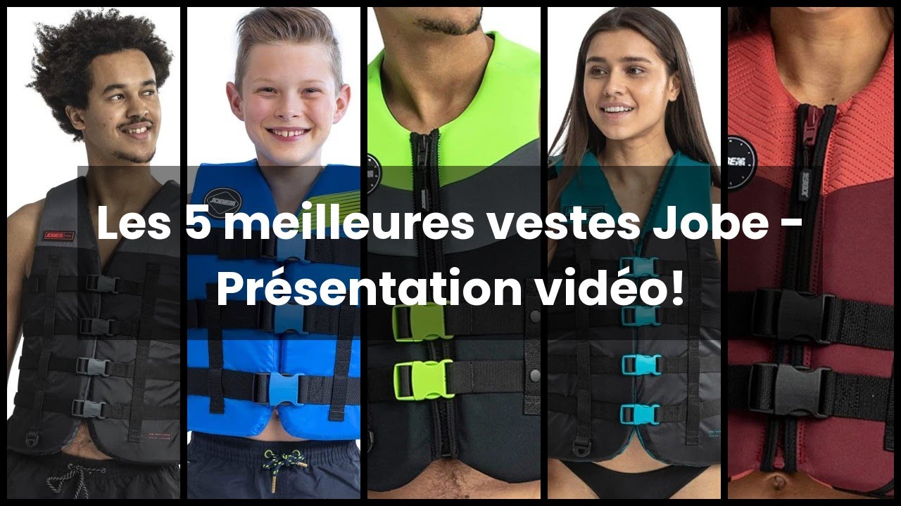 Veste Jobe: Les 5 meilleures vestes Jobe - Présentation vidéo! - YouTube