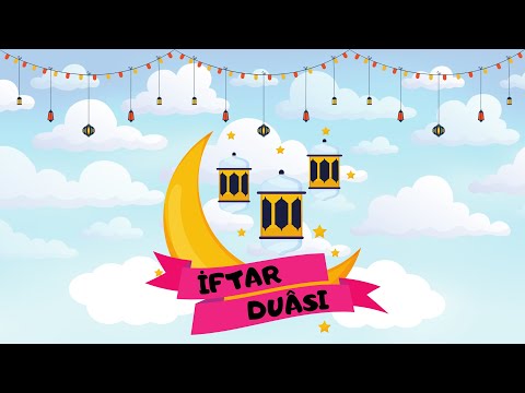 İFTAR DUÂSI - Hayırlı İftarlar - Çocuklar İçin Talimli