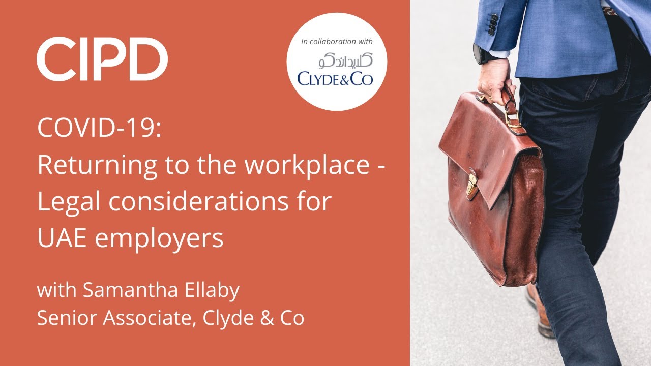 CIPD Webinar - Returning to the workplace: Legal considerations for UAE ...