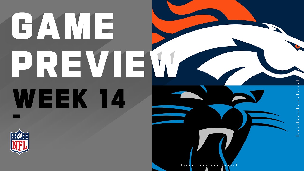 Denver Broncos vs. Carolina Panthers | Week 14 NFL Game Preview - YouTube