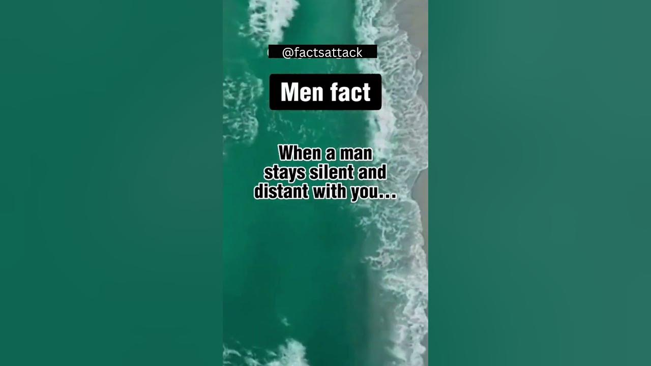 When A Man Is Silent And Distant With You shorts menfact when-a-man-is-silent-and-distant-with-you-shorts-menfact