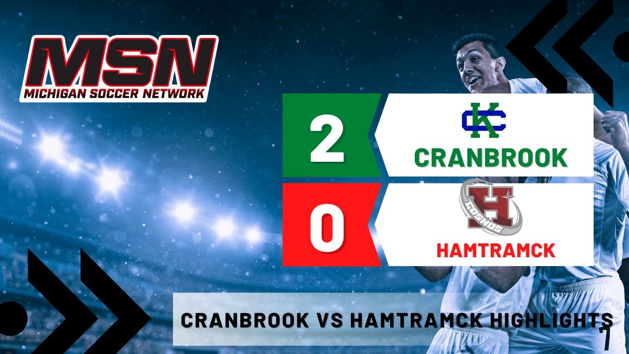 CRANBROOK VS HAMTRAMCK HIGHLIGHTS | 2-0 FINAL SCORE - YouTube