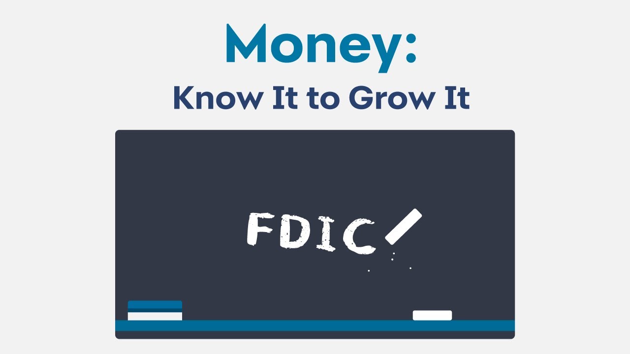 Money: Know It To Grow It “FDIC” - YouTube