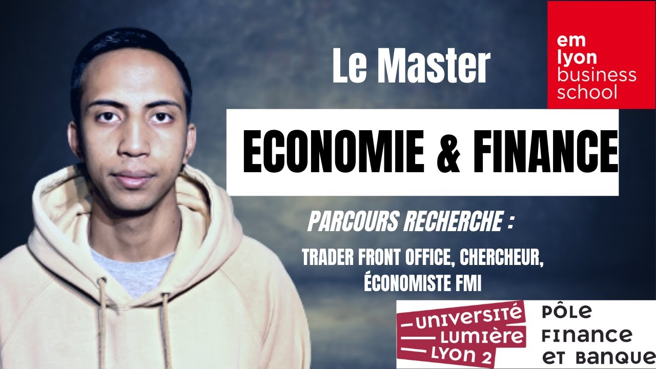 TOUT SAVOIR sur le Master 2 "Economics & Finance" en 22 minutes / EM ...