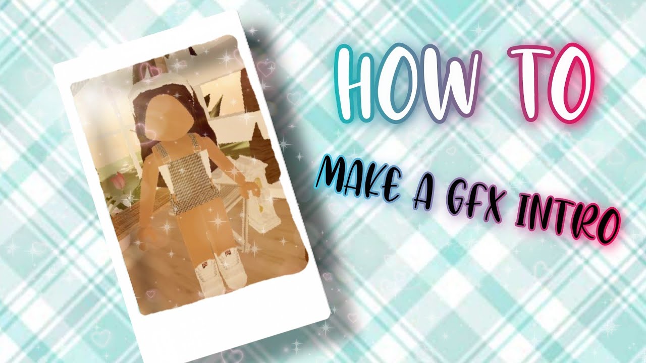 ~How to~ Make a Gfx intro~ - YouTube