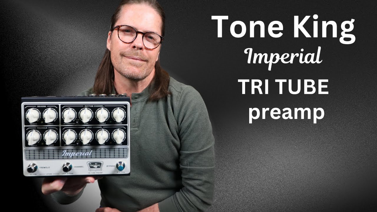 Tone King Imperial Tri Tube Preamp - YouTube