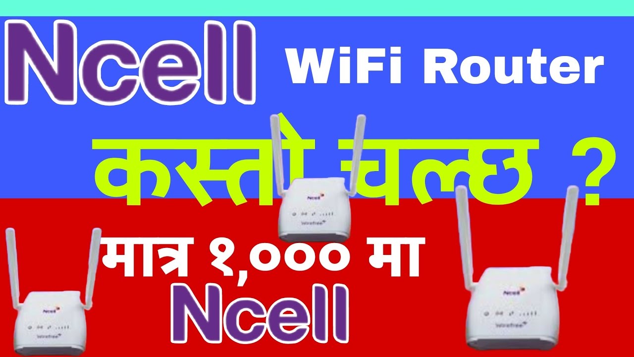 Ncell wirefree plus router information - YouTube