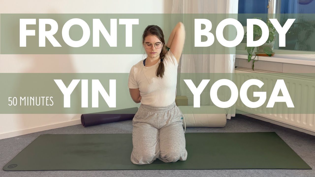 Yin Yoga | Front Body Opening | Restorative Yoga | 50 Min | Stretch ...