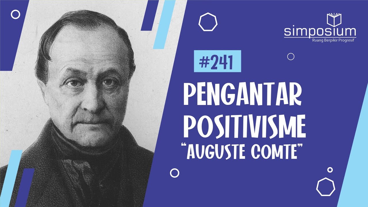 Positivisme (Auguste Comte) Part 2 || DISKUSIUM #241 #diskusifilsafat # ...