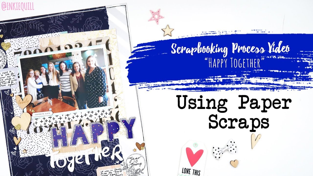 USING PAPER SCRAPS // "Happy Together" Scrapbooking Page Process Video ...
