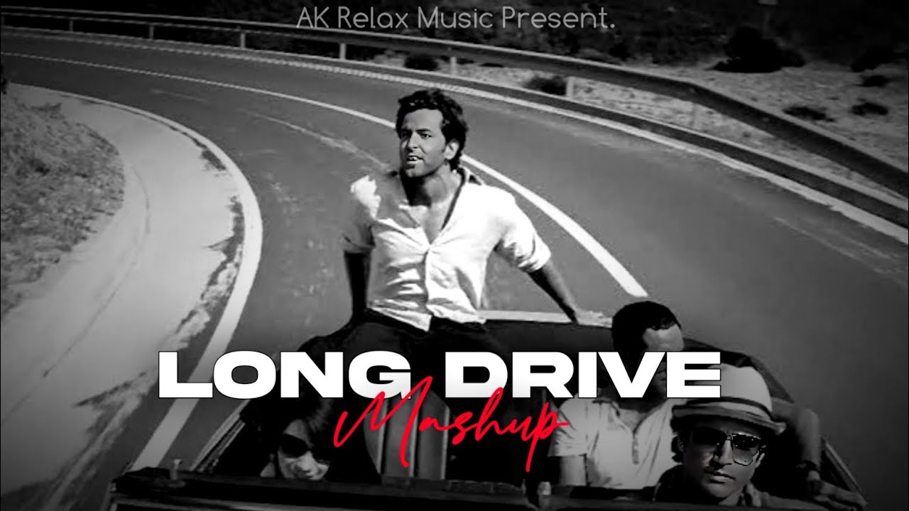 Long Drive Mashup | Nonstop - Jukebox | Arijit Singh | Lofi Songs ...