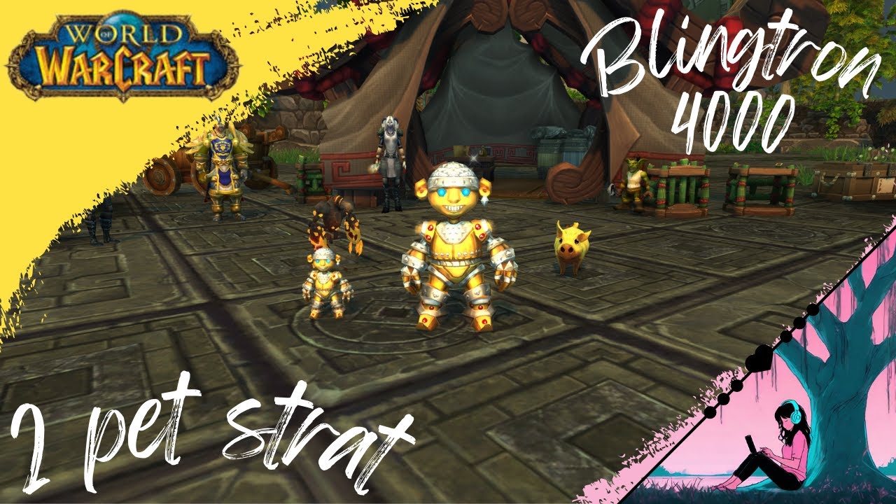 World of Warcraft | Blingtron 4000: 2 Pet Strat for "An Awfully Big ...