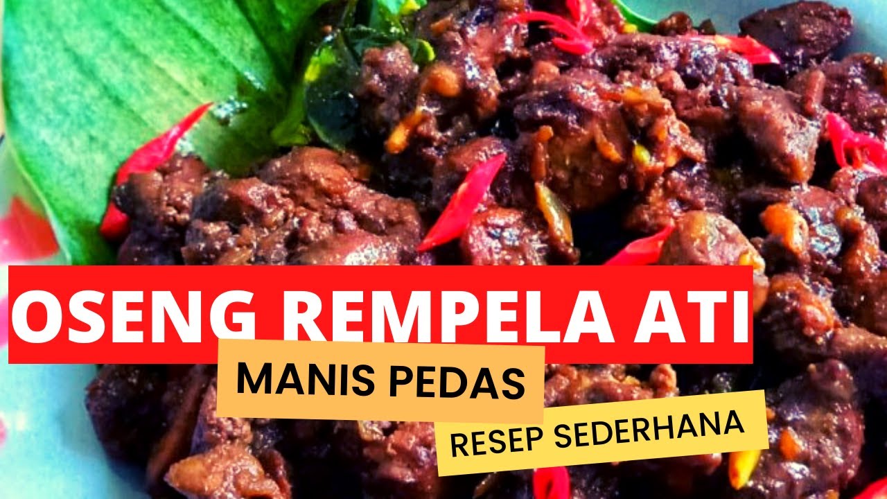 Oseng Rempela Ati Ayam Pedas Manis Gurih Nikmat Resep Sederhana Youtube
