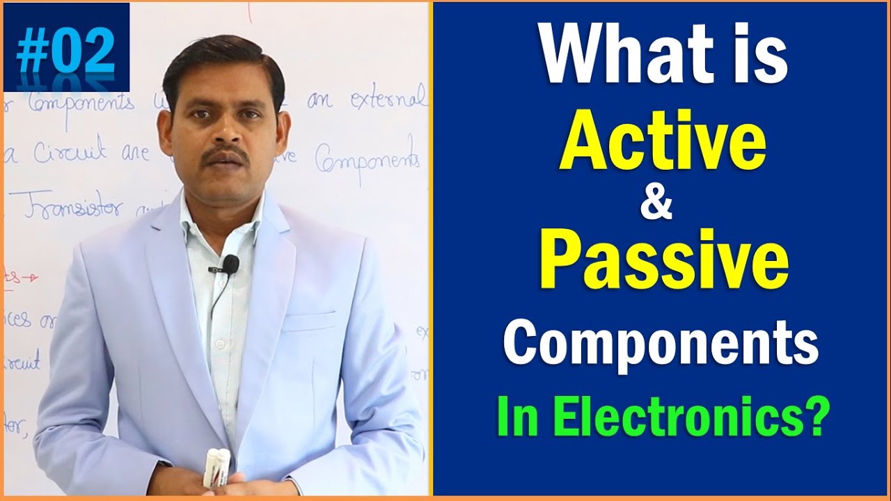 What is Active and Passive components in Electronics ? || active and ...