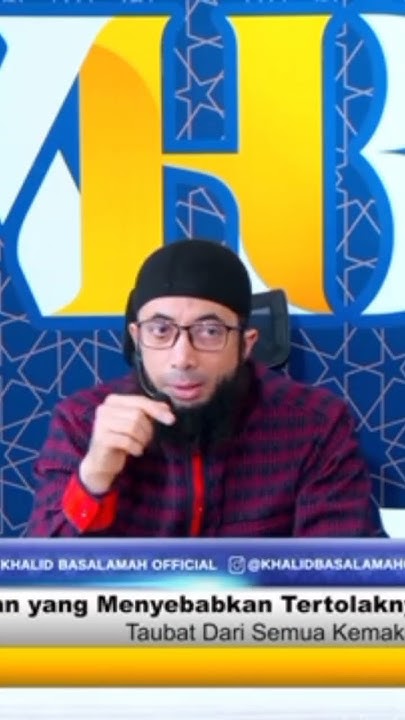 " EFEK DARI KEMAKSIATAN " Ustadz Dr. khalid basalamah hafidzahullah - YouTube