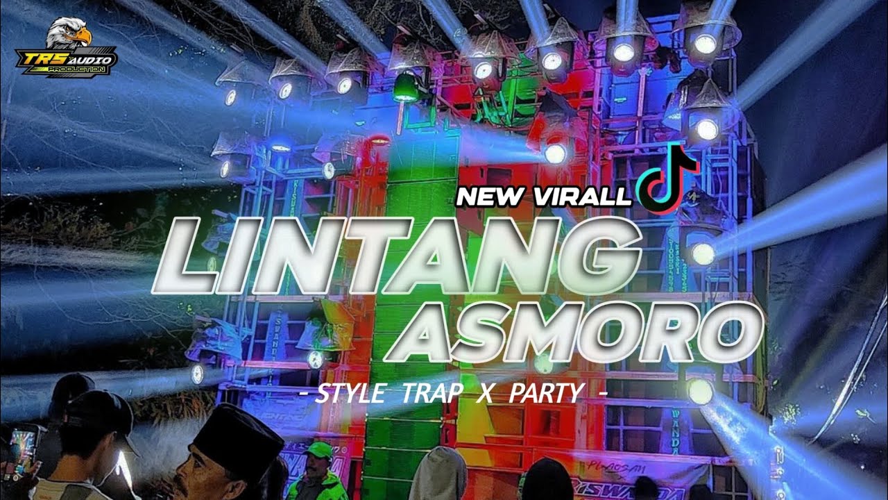 Dj Trap Party Lintang Asmoro Viral Tiktok Trs Audio Production Youtube
