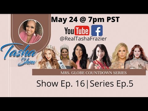 Tasha Frazier Show Ep. 1 | Mrs. Globe Countdown Ep. 🥇 Own That Crown