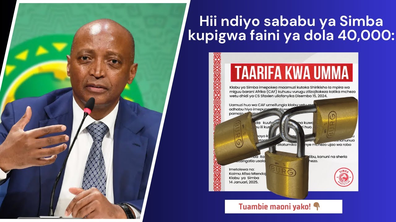 Kumbe hii ndiyo sababu ya Simba kupigwa faini ya dola 40,000: - YouTube