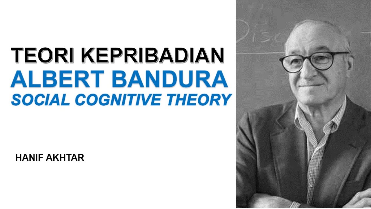 Teori Kepribadian Bandura: Social Cognitive Theory - YouTube