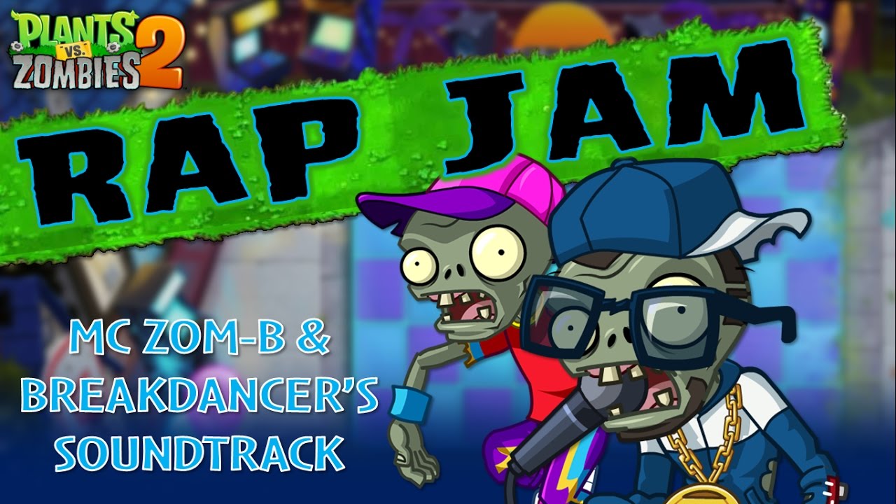 PvZ 2: Music - MC Zom-B/Breakdancer Zombie's Theme (Rap Jam) - YouTube