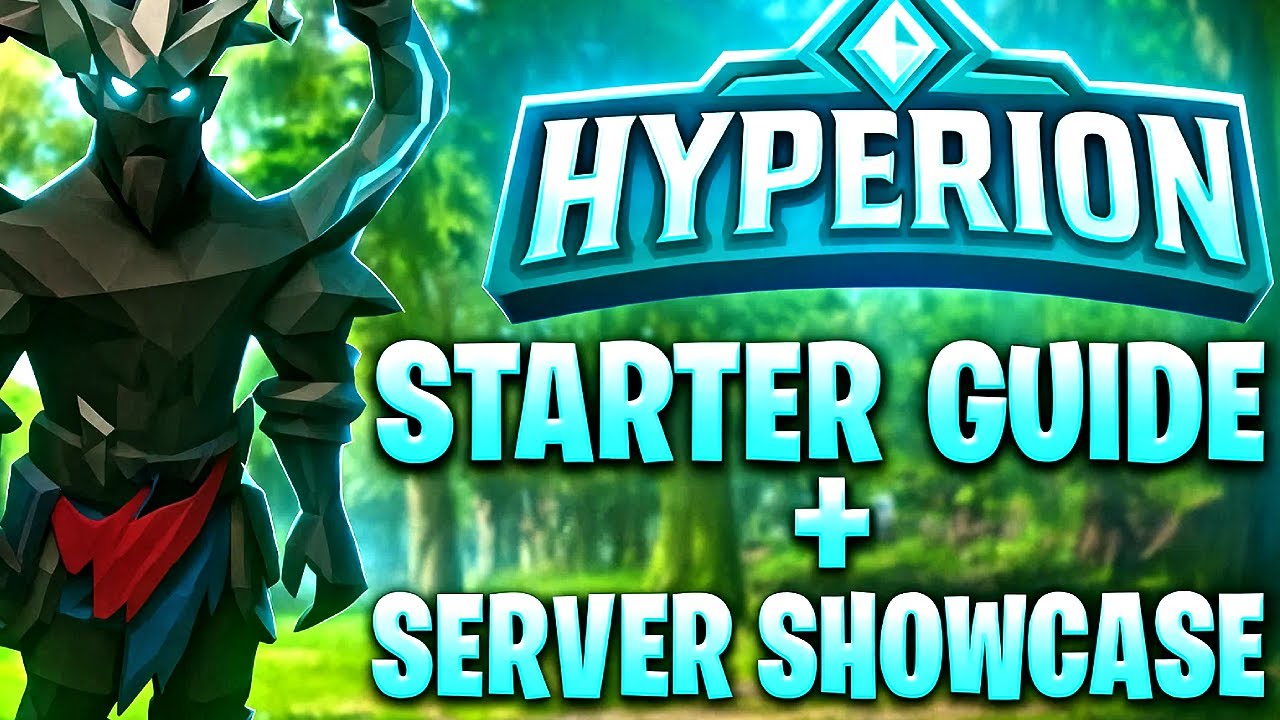 HYPERION RSPS - New Custom RSPS | 200+ Players | Starter Guide + Raids, Bosses & Perks! - YouTube