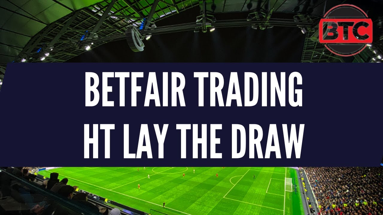 Half Time Lay The Draw Strategy Tutorial - Betfair Trading - YouTube