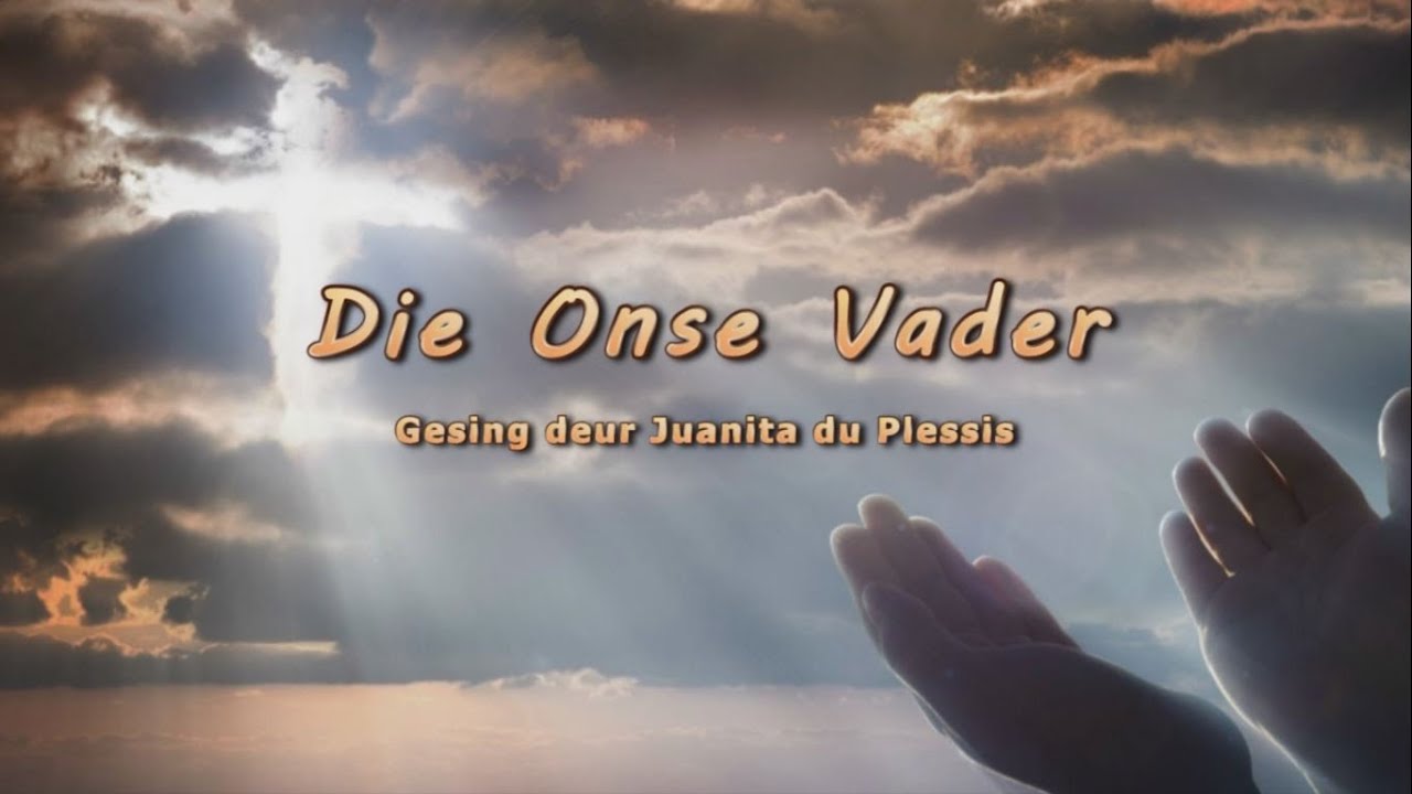 Die Onse Vader - YouTube