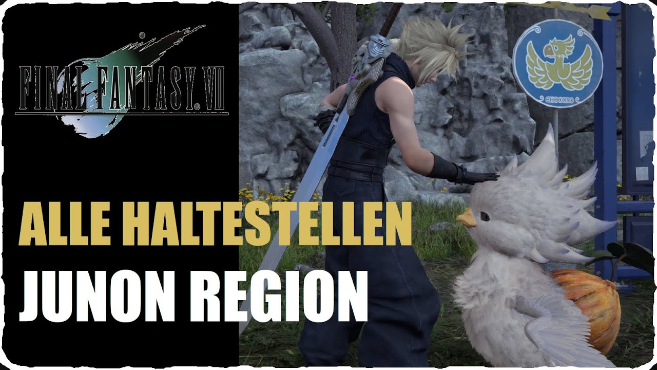 Final Fantasy 7 Rebirth ALLE Chocobo Haltestellen JUNON Region ...