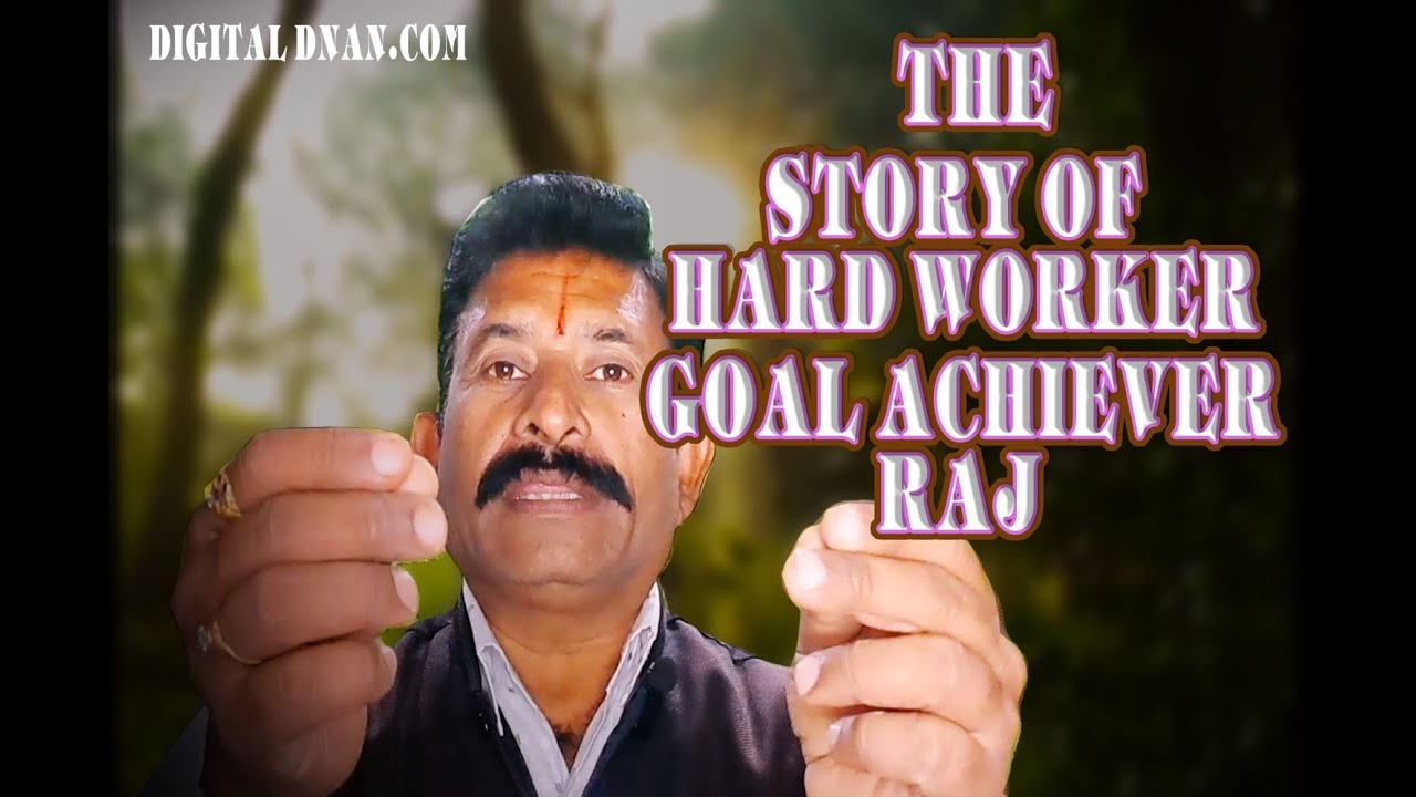 "Raj: The Inspiring Journey of a Hard Worker and Goal Achiever" - YouTube