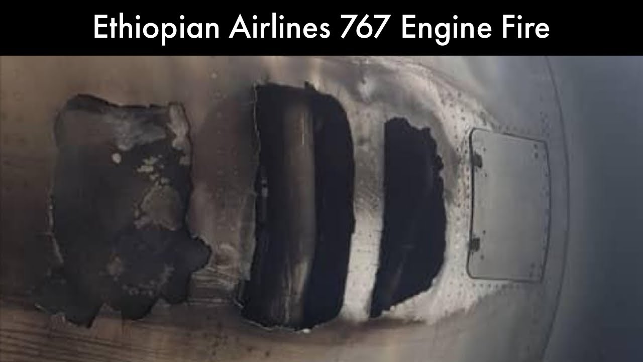 Ethiopian Airlines 767 Engine Fire - YouTube