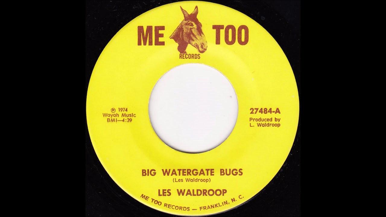 Les Waldroop - Big Watergate Bugs - YouTube